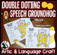 Double Dotting Speech Groundhog ~ A Speech Therapy Art Activity – Panda ...
